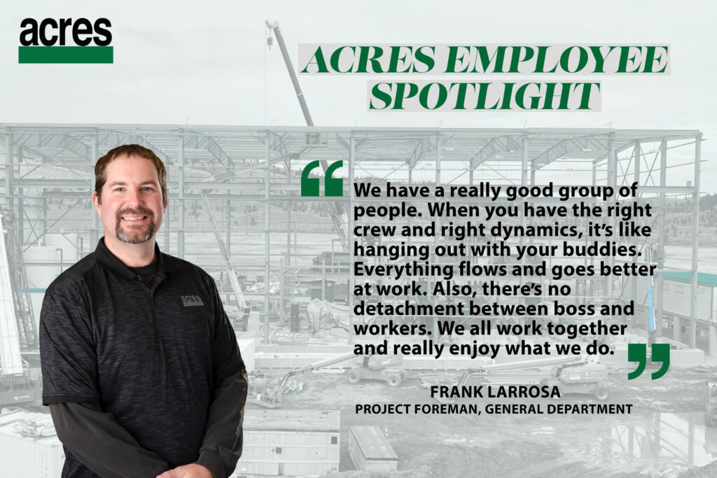 Employee Spotlight - Frank Larrosa - Acres Enterprises